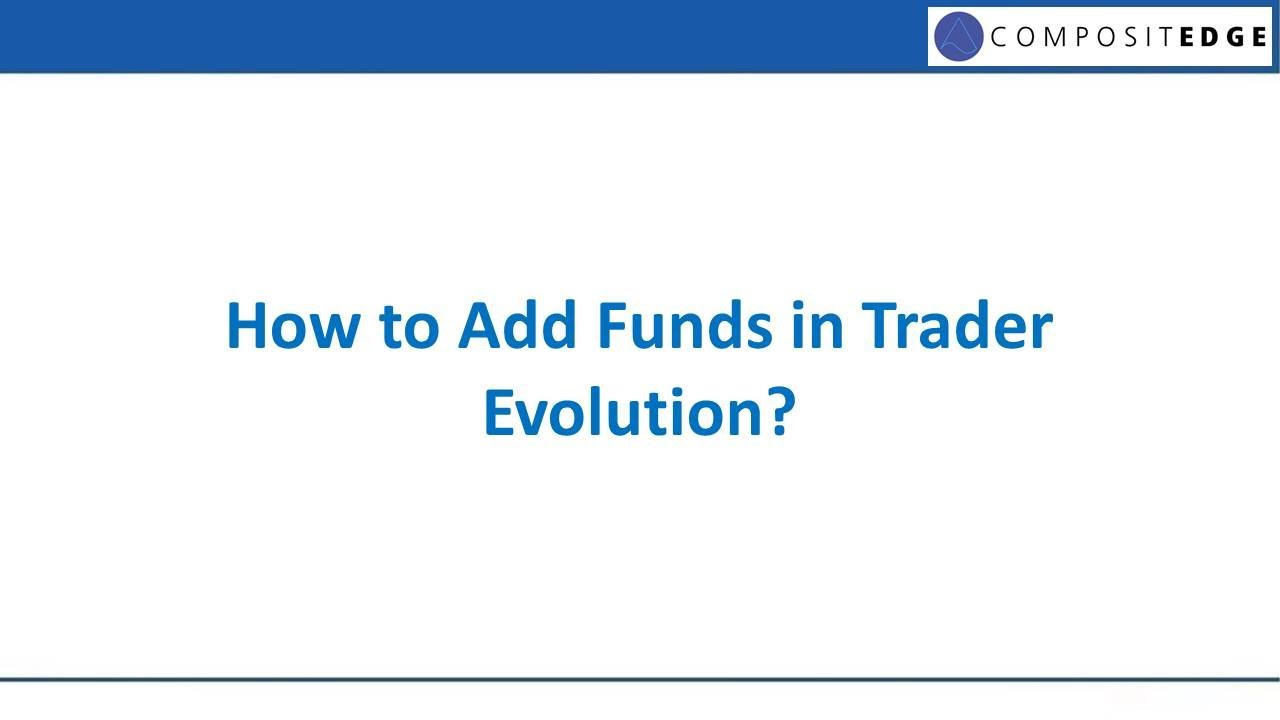 How to Add Funds in Trader Evolution? - YouTube