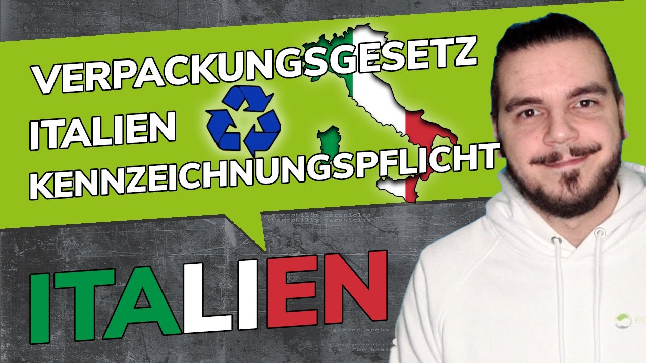 Verpackungsgesetz Italien | Kennzeichnungspflicht - YouTube