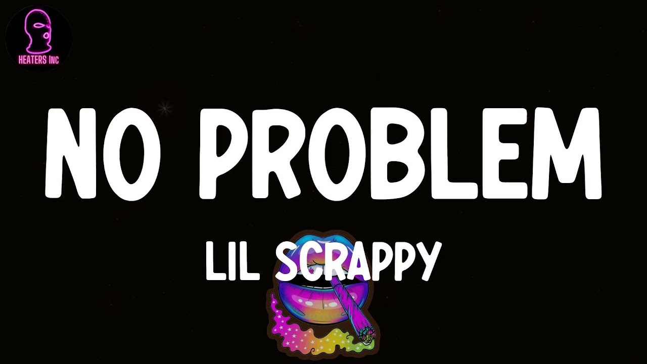 Lil Scrappy - No Problem (lyrics) - YouTube