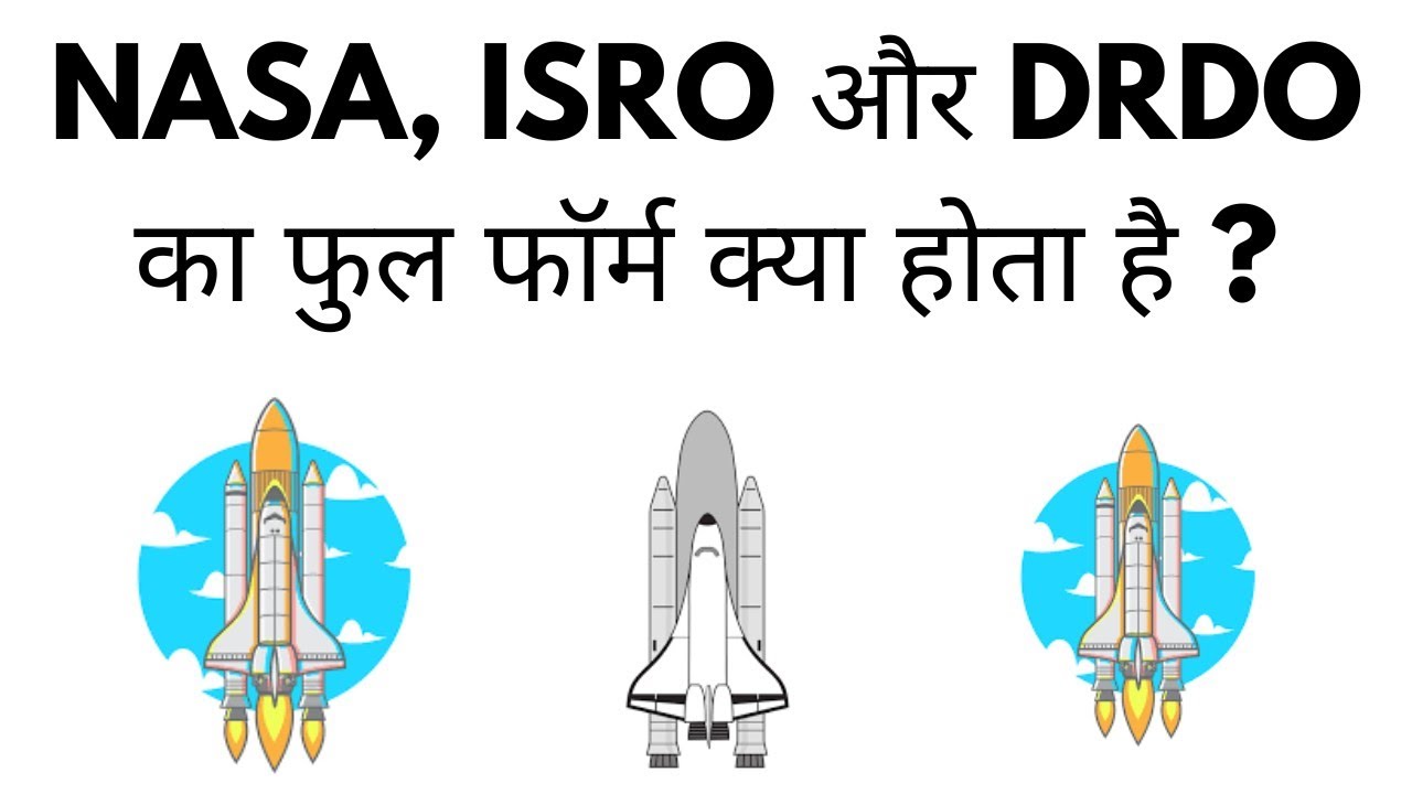 NASA ISRO Aur DRDO Ka Pura Name Kya Hai What Is The Full Form Of