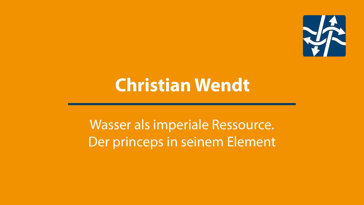 Christian Wendt - Wasser als imperiale Ressource. Der princeps in ...