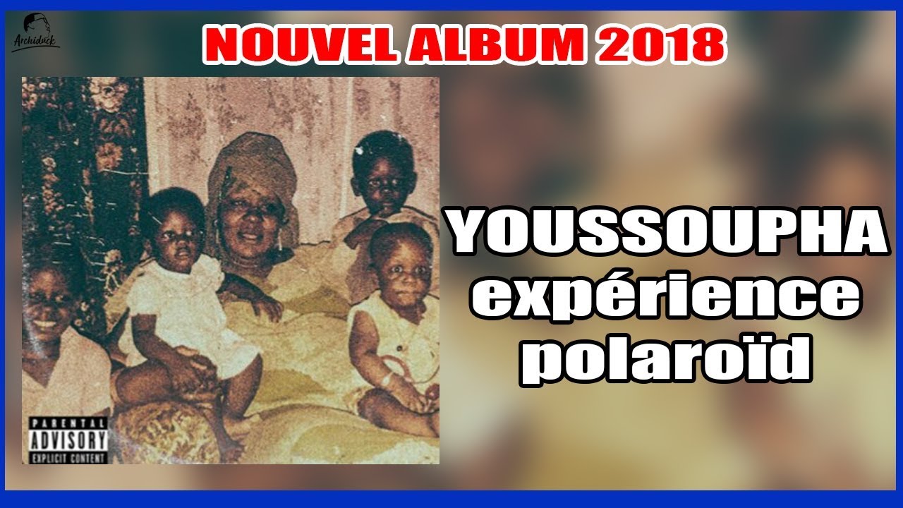 Youssoupha - Polaroid experience [NOUVEL ALBUM 2018] TRACKLIST ET COVER ...