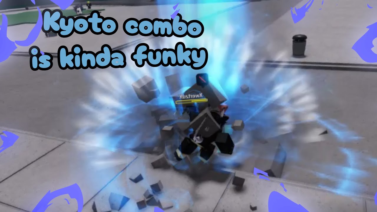 Kyoto combo is funky!1! - The Strongest Battlegrounds - YouTube