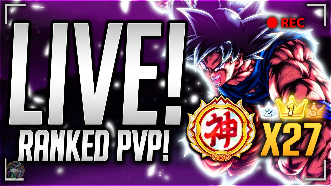 (Dragon Ball Legends) LIVE 27x GOD RANK PVP GRIND! GETTING TO GOD RANK ...