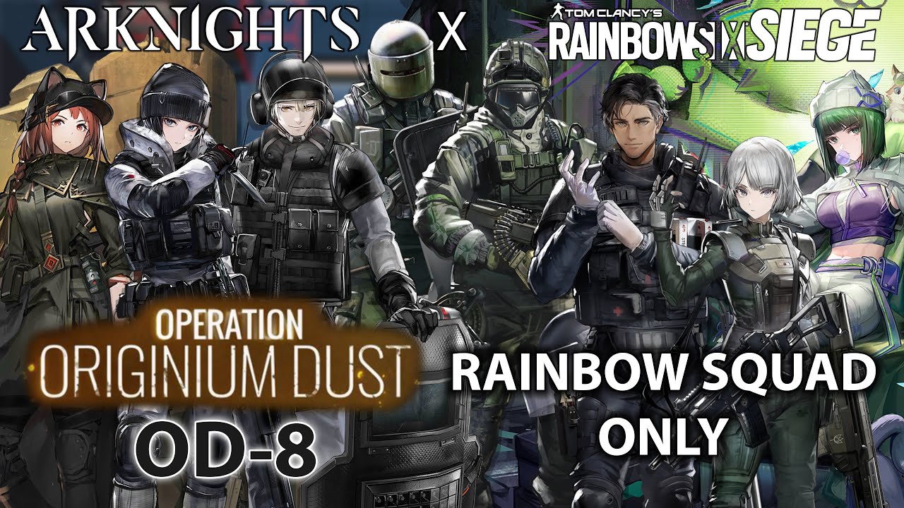 OPERATION ORIGINIUM DUST OD-8 RAINBOW SQUAD ONLY [ARKNIGHTS] - YouTube