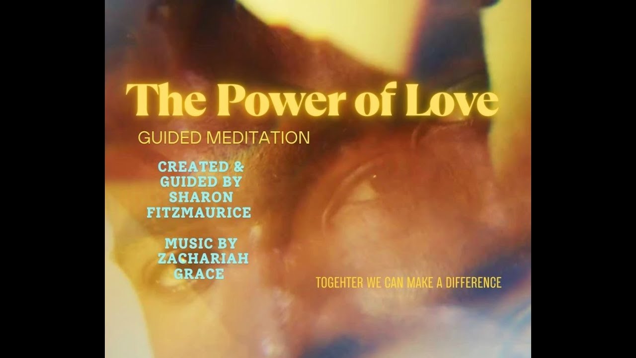 The Power of Love Guided Meditation - YouTube