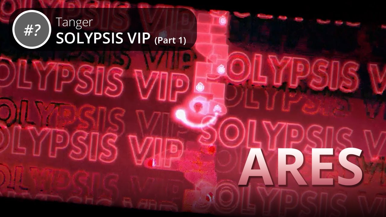 [ARES / Custom #?] Group 1 - Part 1 (Tanger - SOLYPSIS VIP) - YouTube