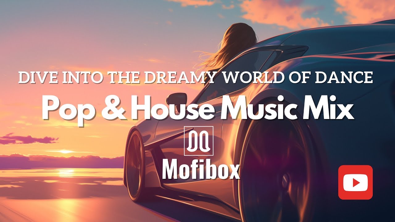 The house of Dance | Pop | Deep House | Dreamy | Mix - YouTube