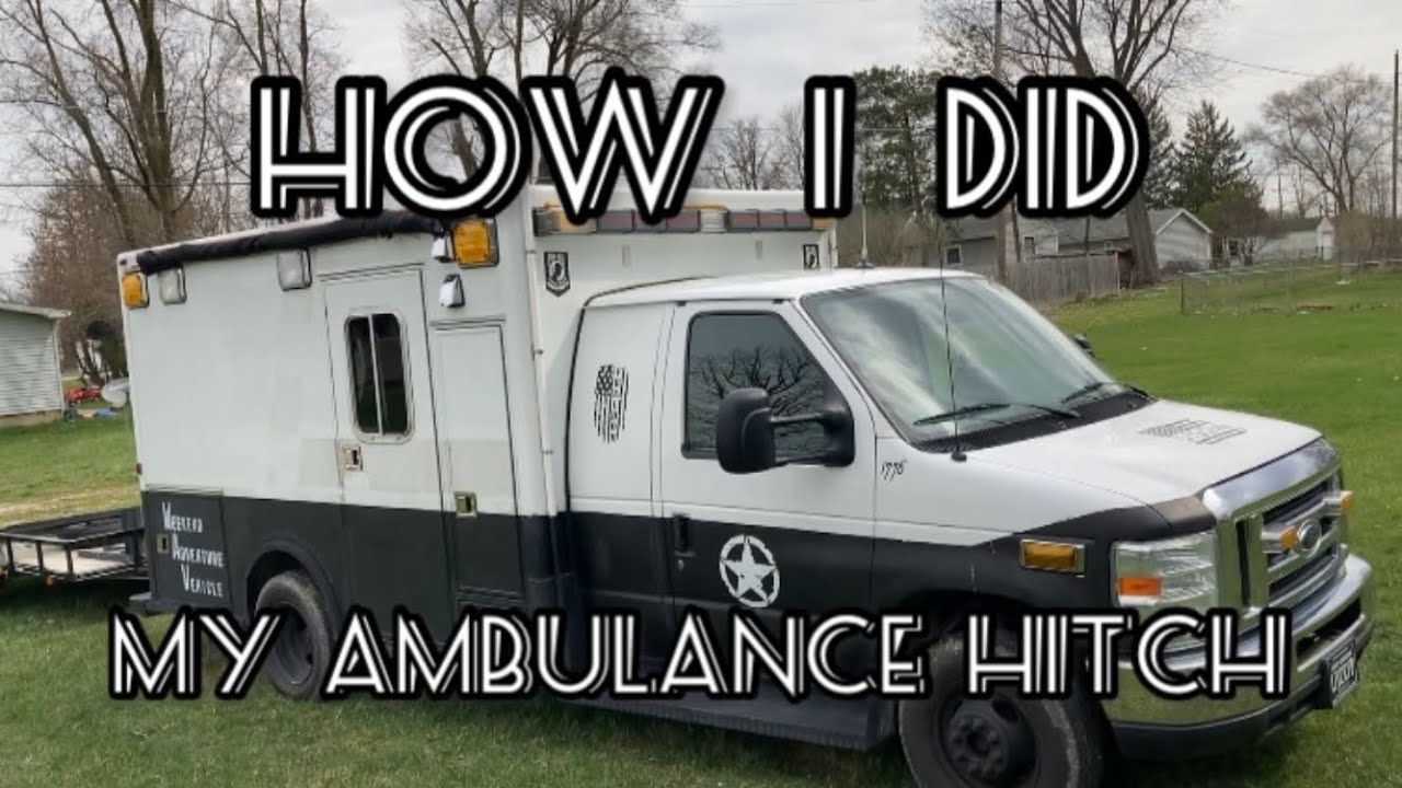 Ambulance Conversion / Reese Hitch - YouTube