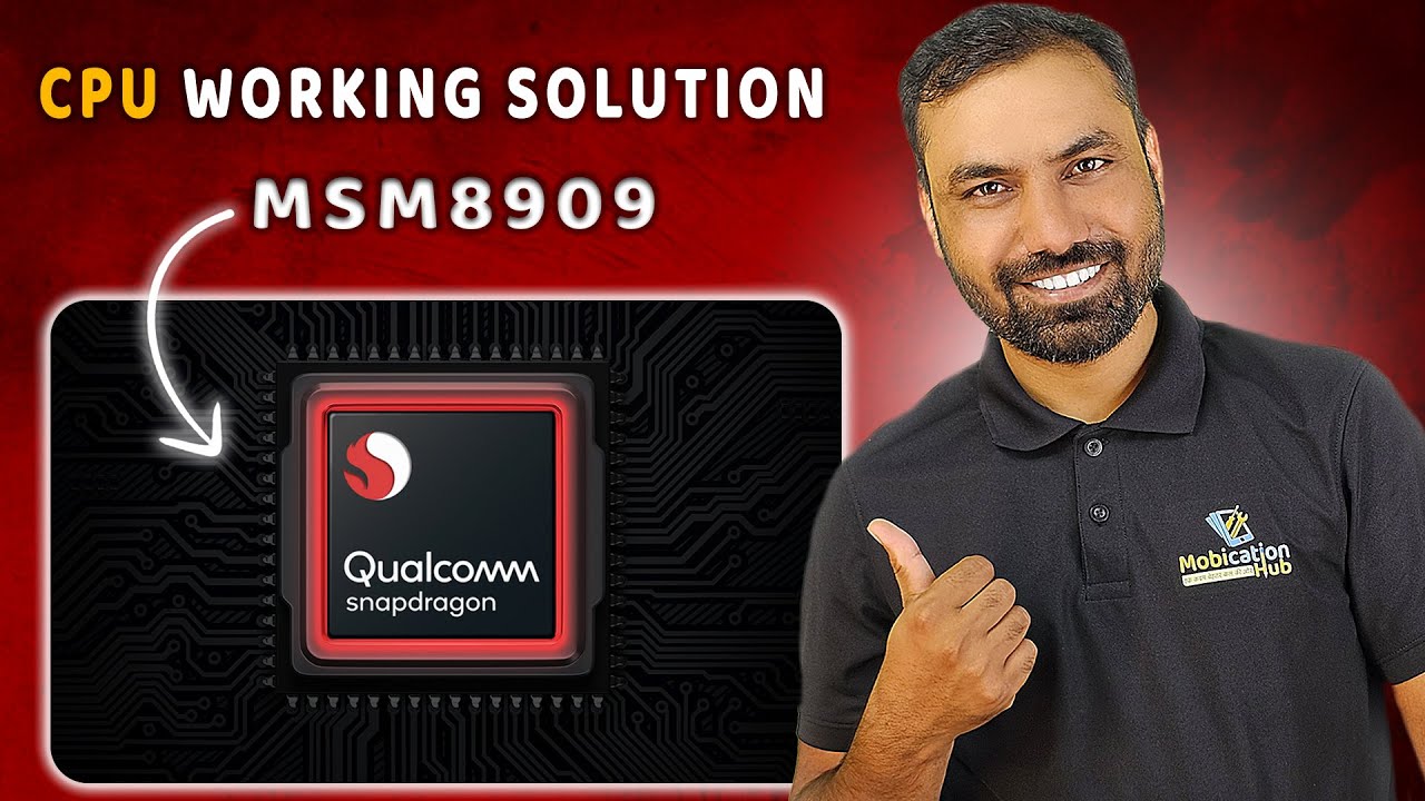MSM8909 CPU Working Solution | MobicationHub - YouTube