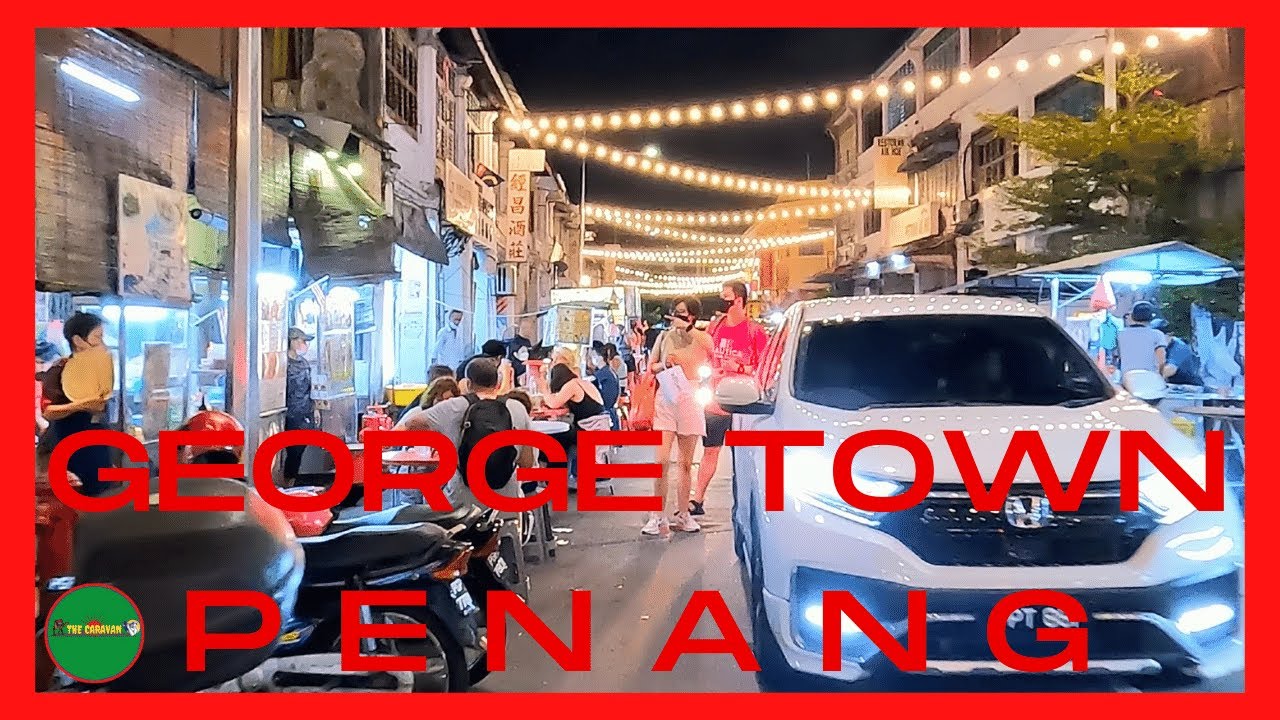 Chulia St Love Lane Best Nightlife in Georgetown Penang Malaysia ...