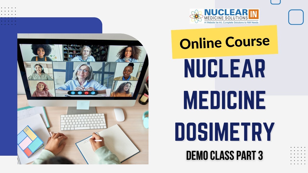 Nuclear Medicine Dosimetry Demo Class part 3 - YouTube