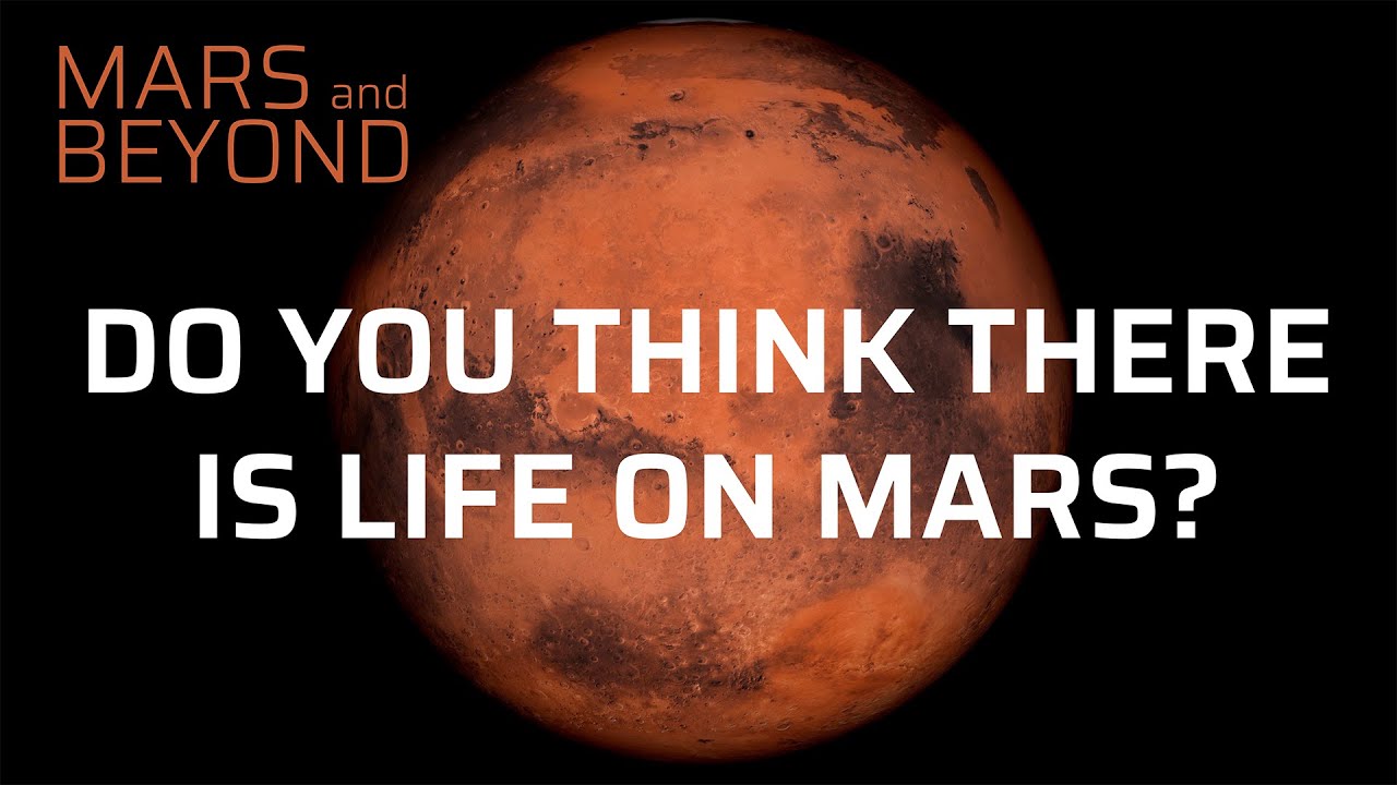 MARS & BEYOND : IS THERE LIFE ON MARS? - YouTube