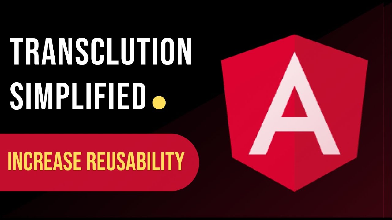 Use transclusion to increase reusability in Angular - YouTube Use transclusion to increase reusability in Angular - YouTube