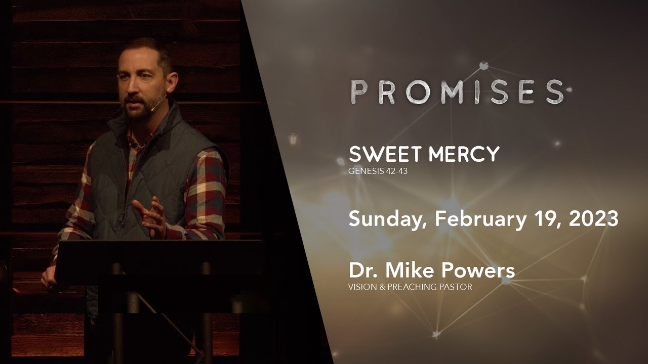 Sweet Mercy (Genesis 42-43) - Sunday, February 19, 2023 - YouTube