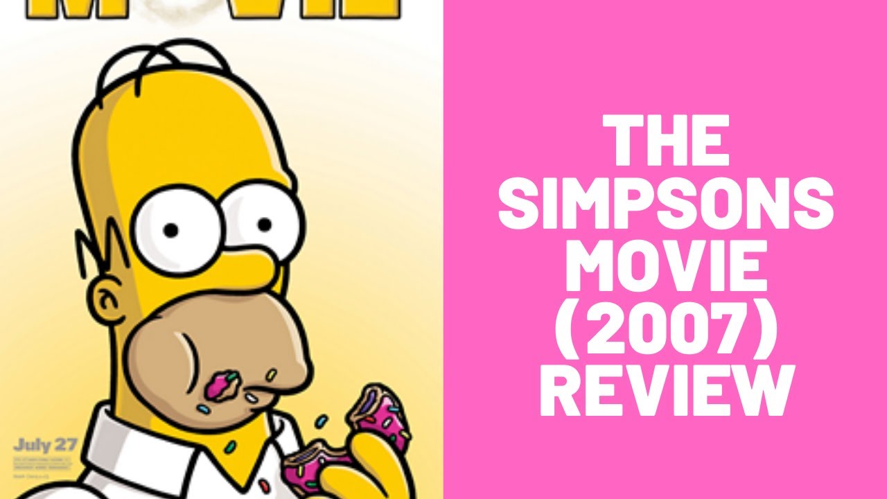 Rant - The Simpsons Movie 2007 Review - It's Ok At Best - YouTube