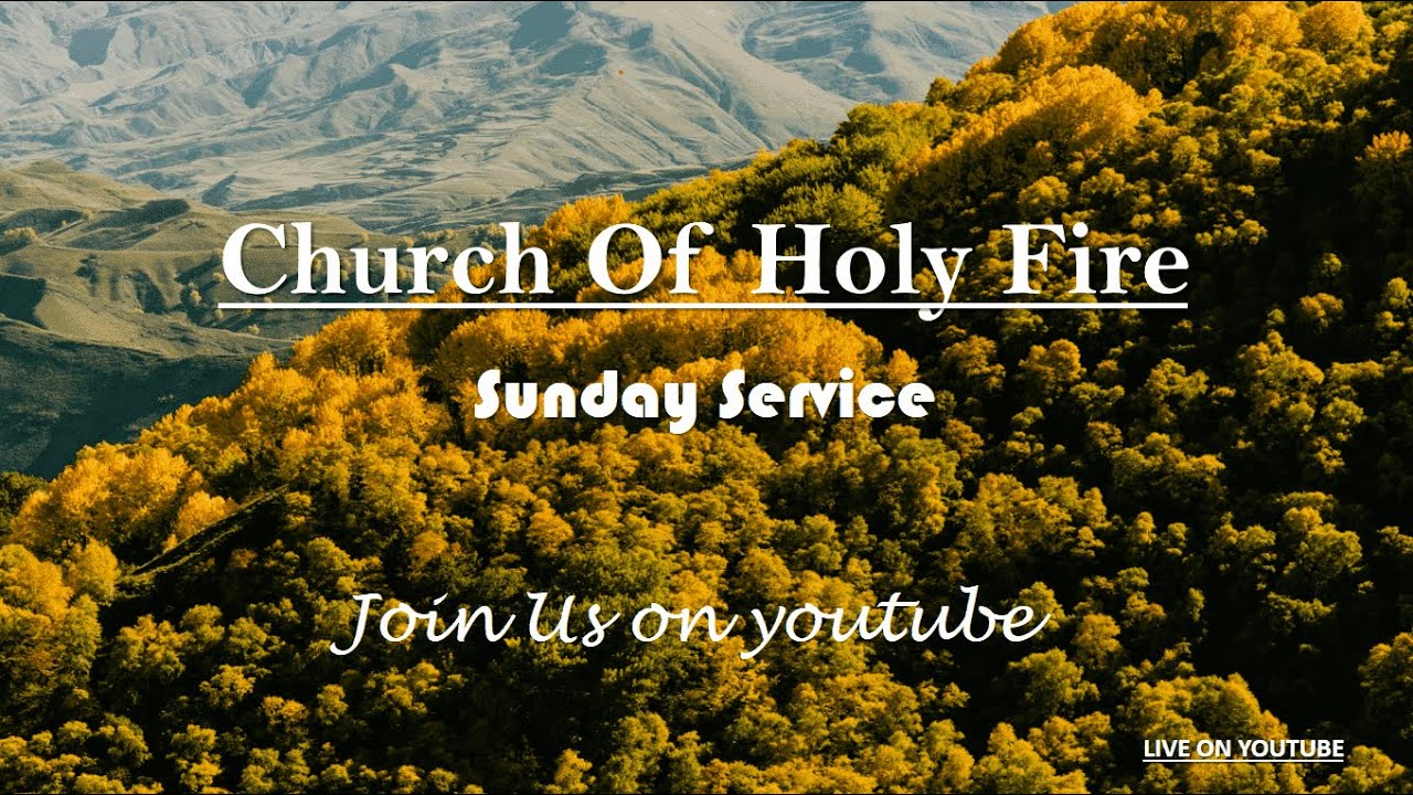 Church Of Holy Fire Sunday Service 4th of February 2024 LIVE🛑 - YouTube