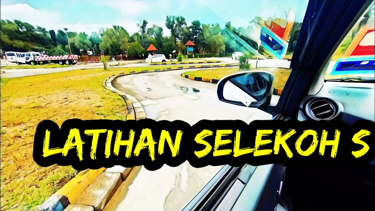 Latihan Selekoh S (09/10/20) - YouTube