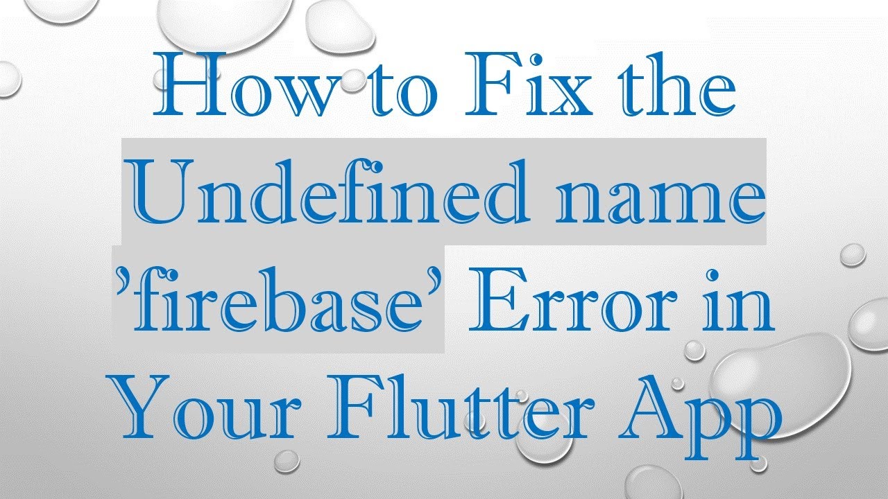 How to Fix the Undefined name 'firebase' Error in Your Flutter App - YouTube