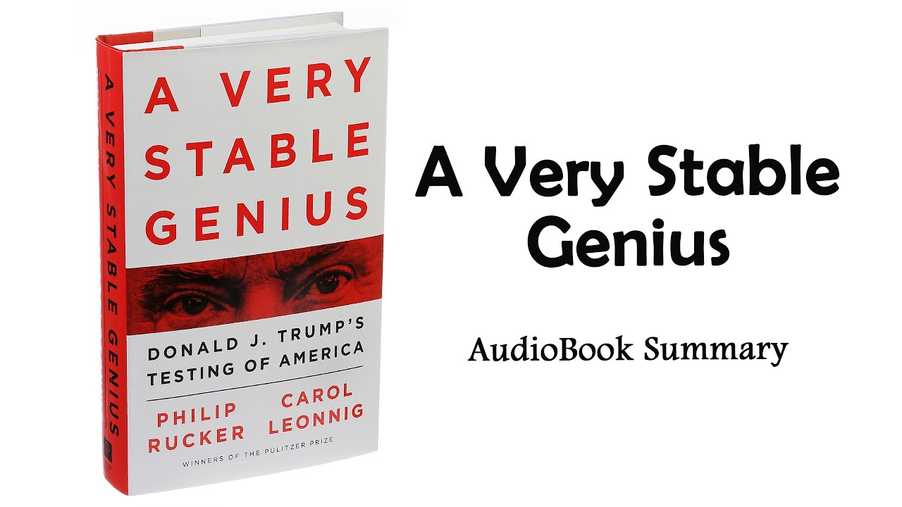 A Very Stable Genius by Philip Rucker & Carol Leonnig | Summary - YouTube