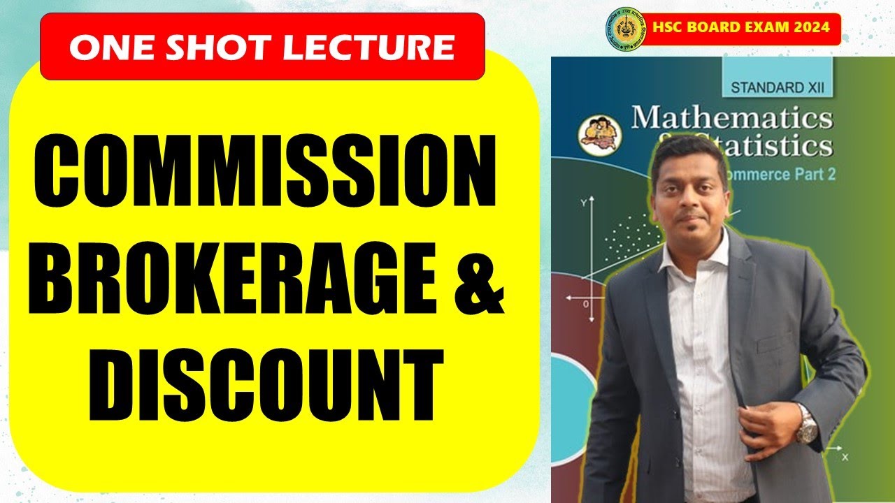 CH.1 COMMISSION, BROKERAGE & DISCOUNT ONE SHOT LECTURE | COMMERCE MATHS ...