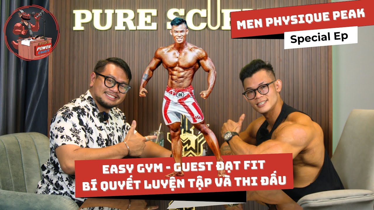 PEAKING MEN PHYSIQUE SERIES| Special Episode: Bí Quyết Tập Luyện Và Thi Đấu | Coach Ryu ft Dat ...