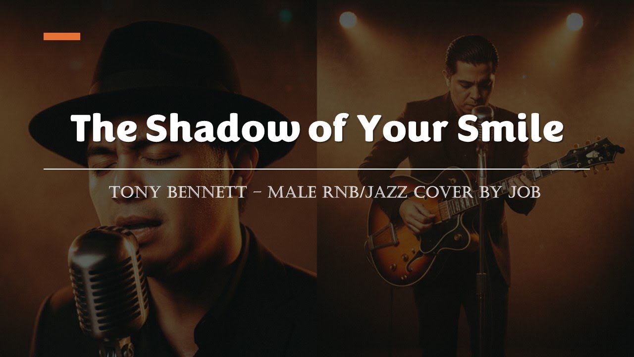 The Shadow of Your Smile - Tony Bennett - Male RNB/Jazz Cover (Lyric ...