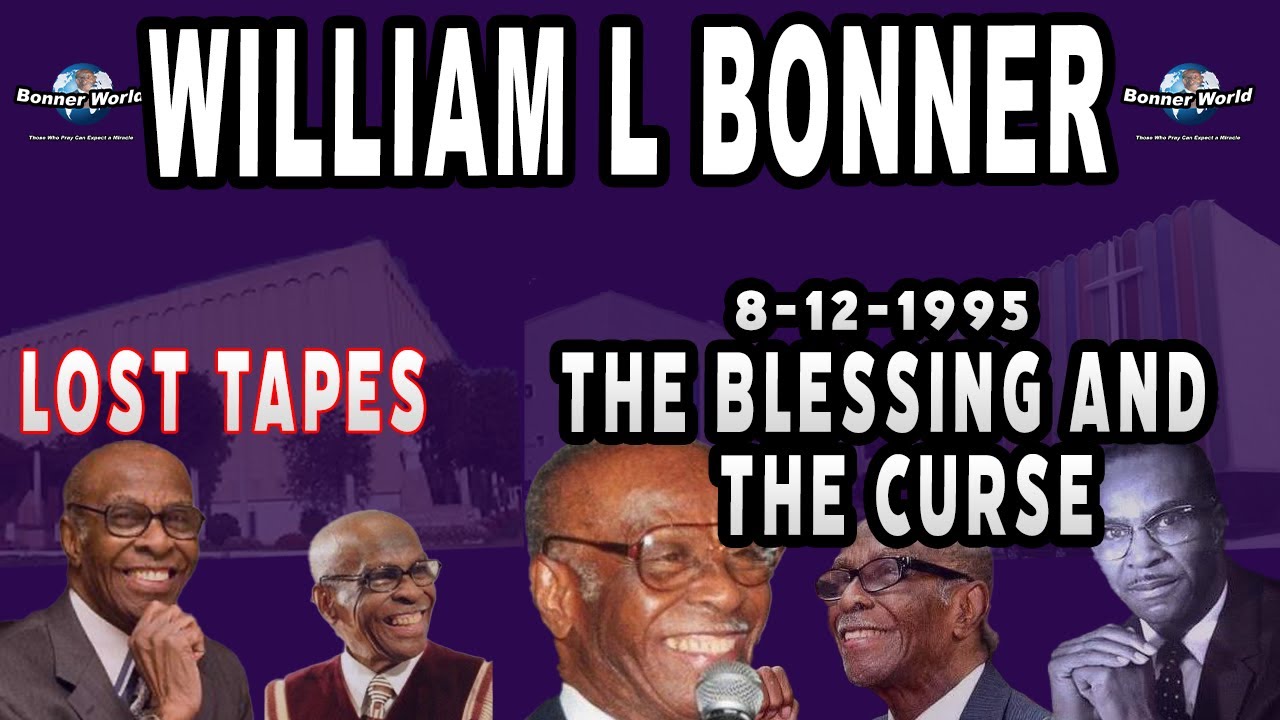 Bishop William L Bonner - The Blessing and The Curse - YouTube