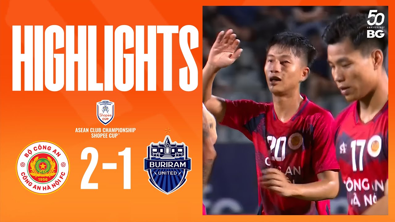 HIGHLIGHTS : CONG AN HA NOI FC 2-1 BURIRAM UNITED | SHOPEE CUP 2024/25 ...