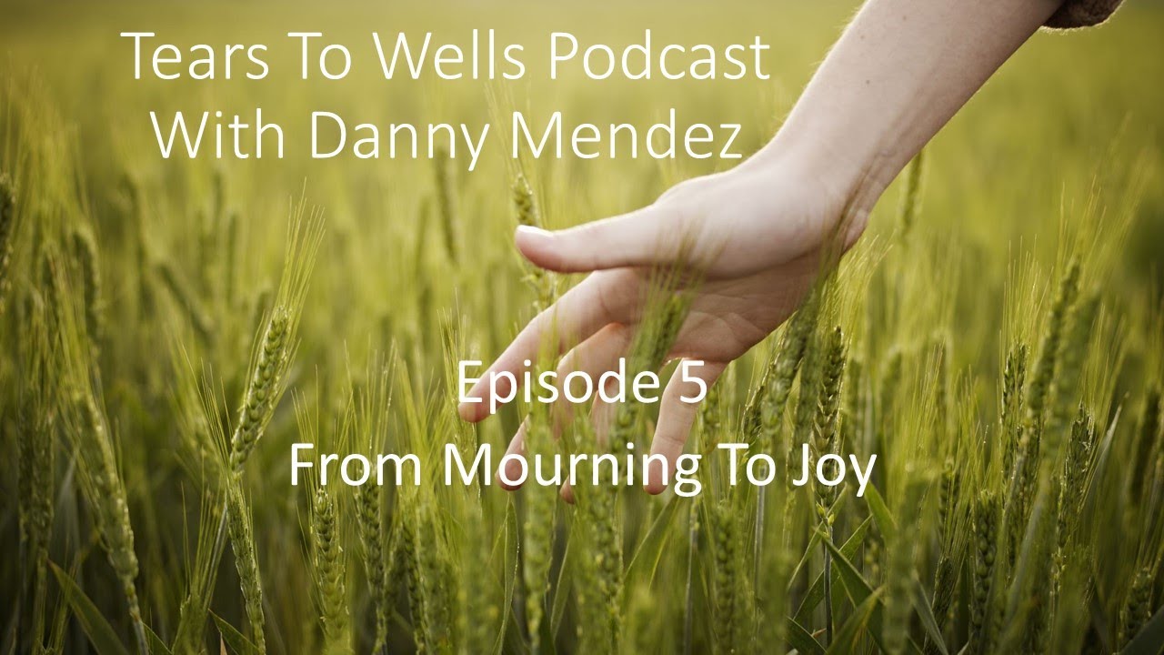 Episode 5 - From Mourning To Joy - YouTube
