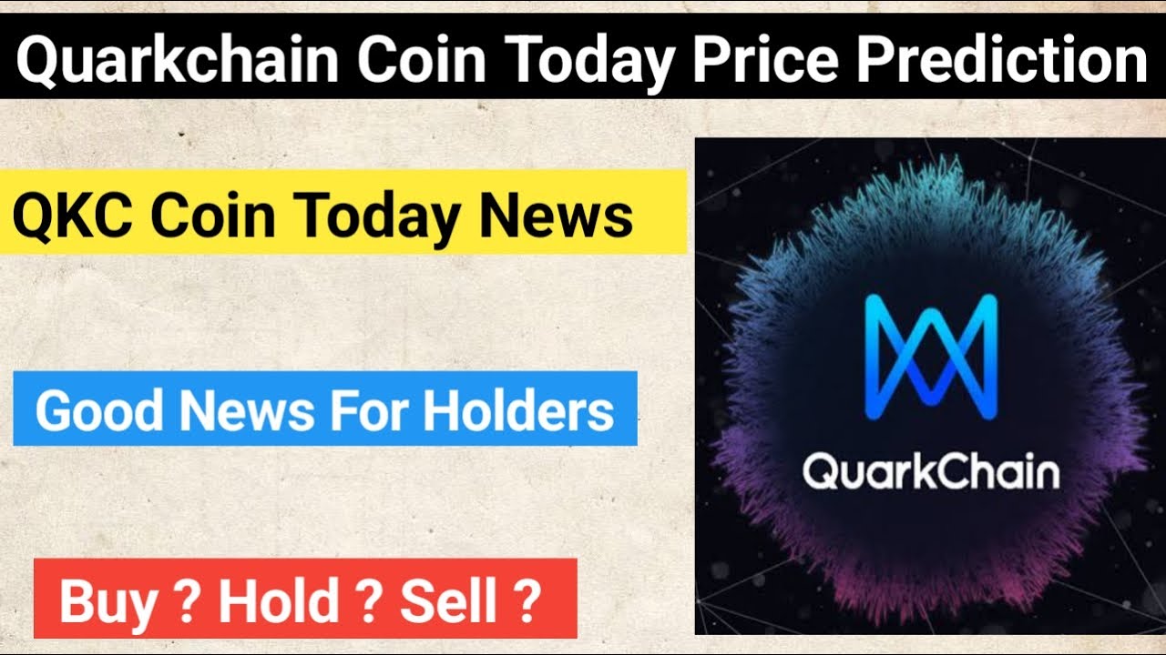 Quarkchain coin price prediction | QKC coin latest news | Qkc coin ...