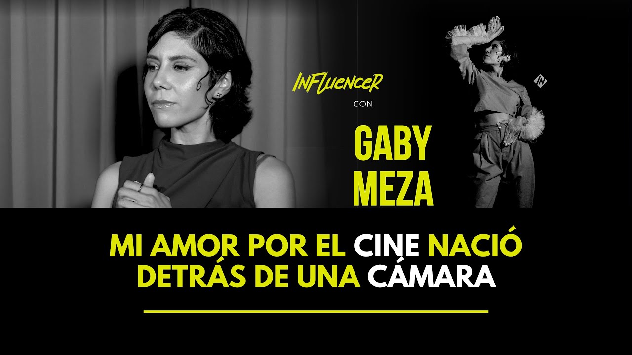 GABY MEZA | REVISTA INFLUENCER - YouTube