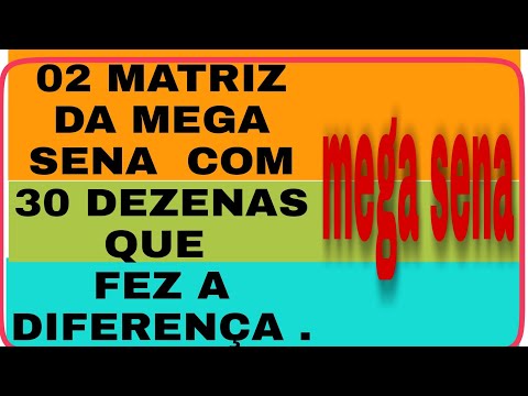 Como jogar na Mega-Sena usando 02 matriz de 30 dezenas.