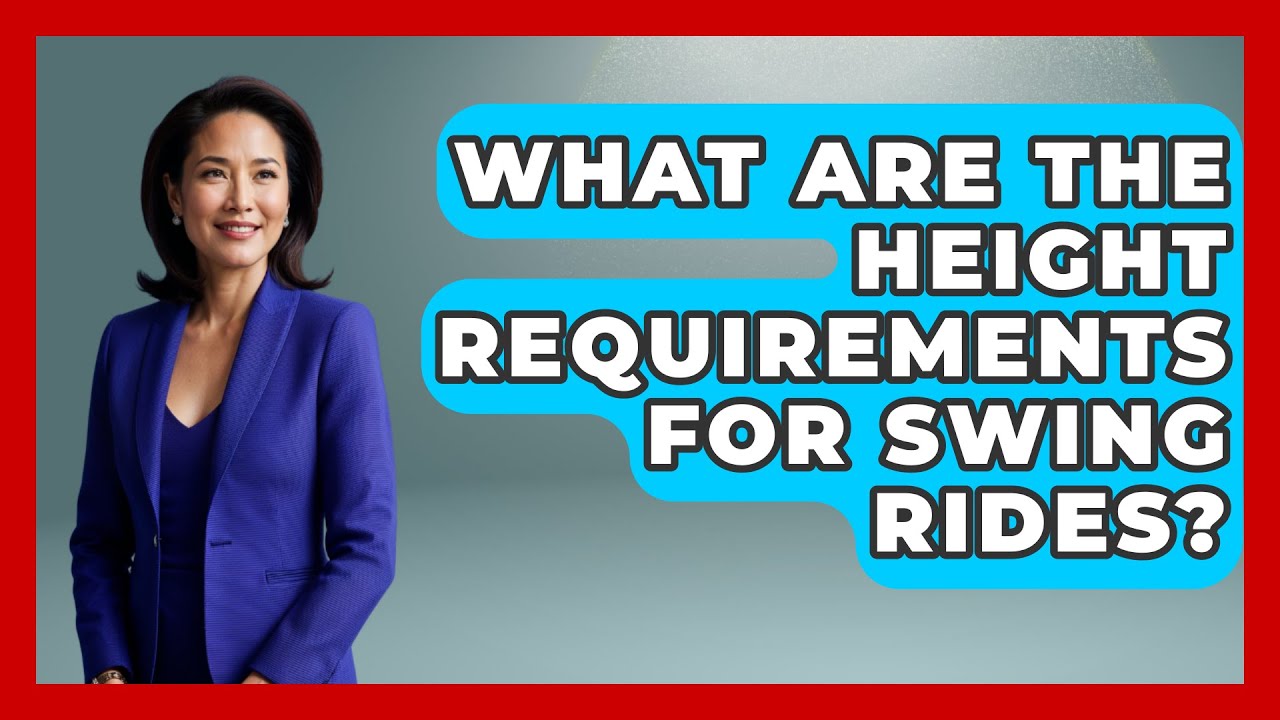 What Are The Height Requirements For Swing Rides? - Insider Theme Park ...