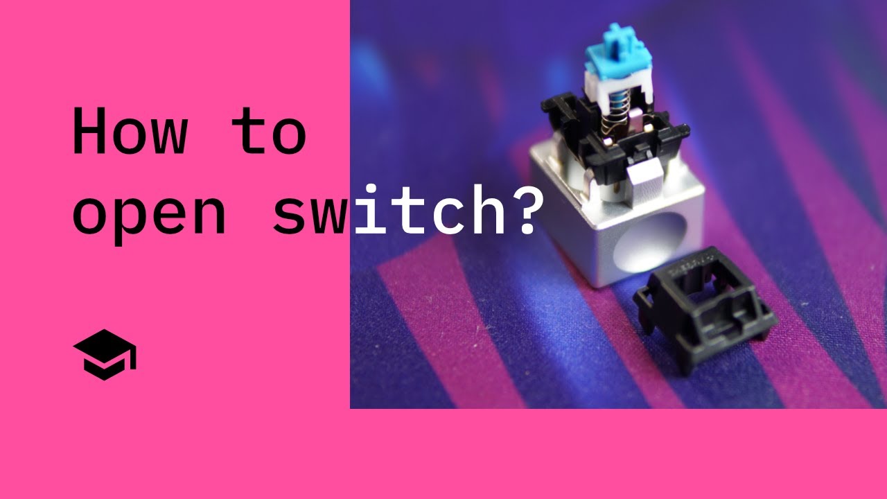 How to open switch from mechanical keyboard - ultimate tutorial with ...