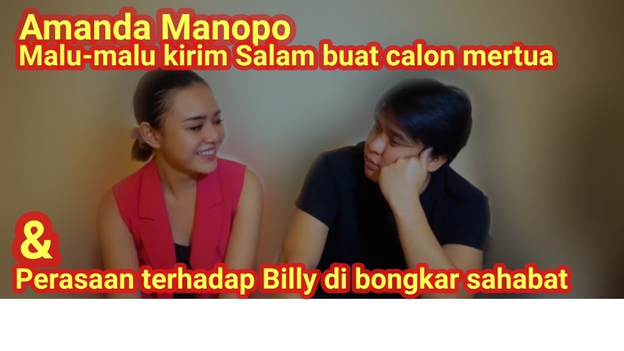 Ciee Amanda Manopo kirim Salam buat calon Mertua | Perasaannya terhadap Billy dibongkar sahabat ...