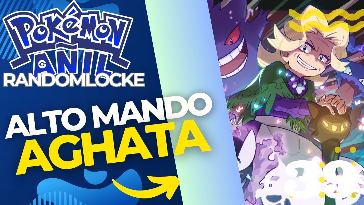 Pokémon Añil Randomlocke Ep.39 - LIGA POKEMON ALTO MANDO AGHATA - YouTube