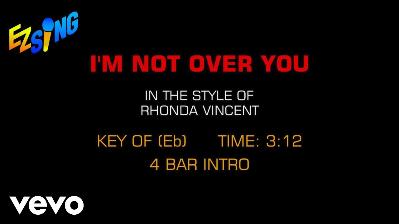 Rhonda Vincent - I'm Not Over You (Karaoke EZ Sing) - YouTube