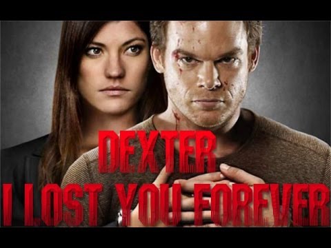 Dexter - I Lost You Forever || Fan Tribute || [HD] - YouTube