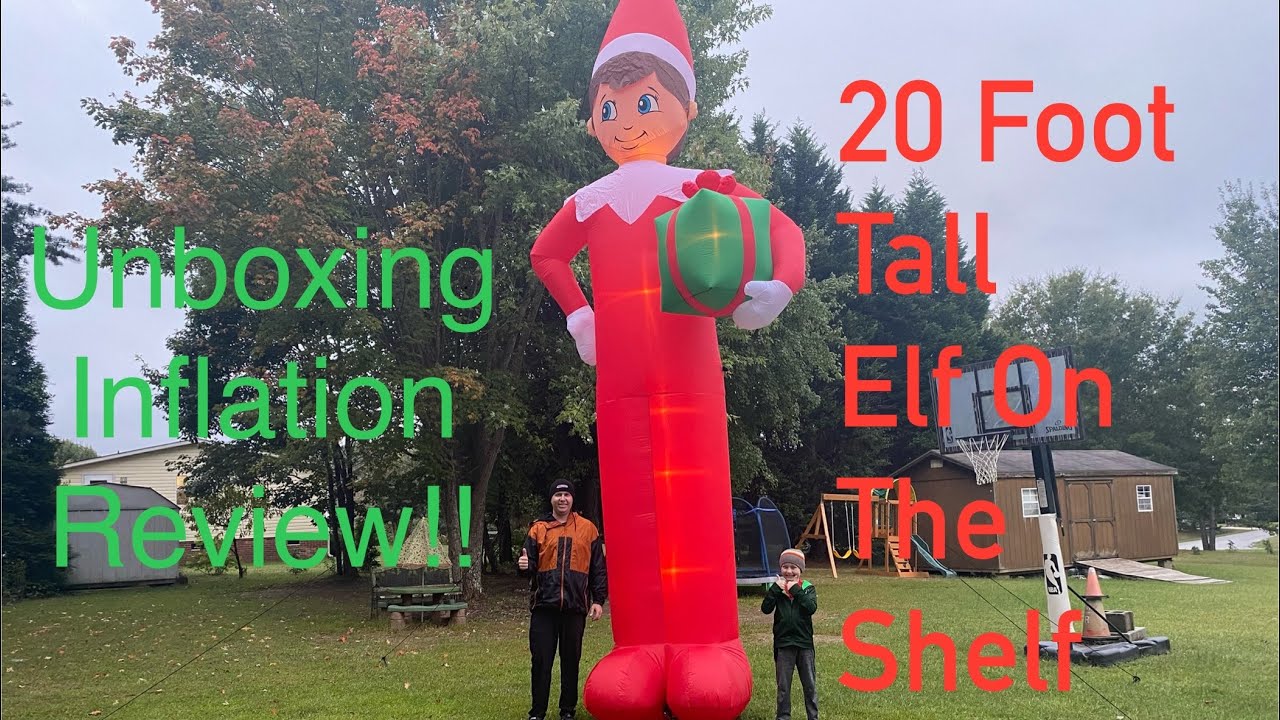 20-ft Inflatable Colossal ELF ON THE SHELF - Unboxing/Inflation/Review ...