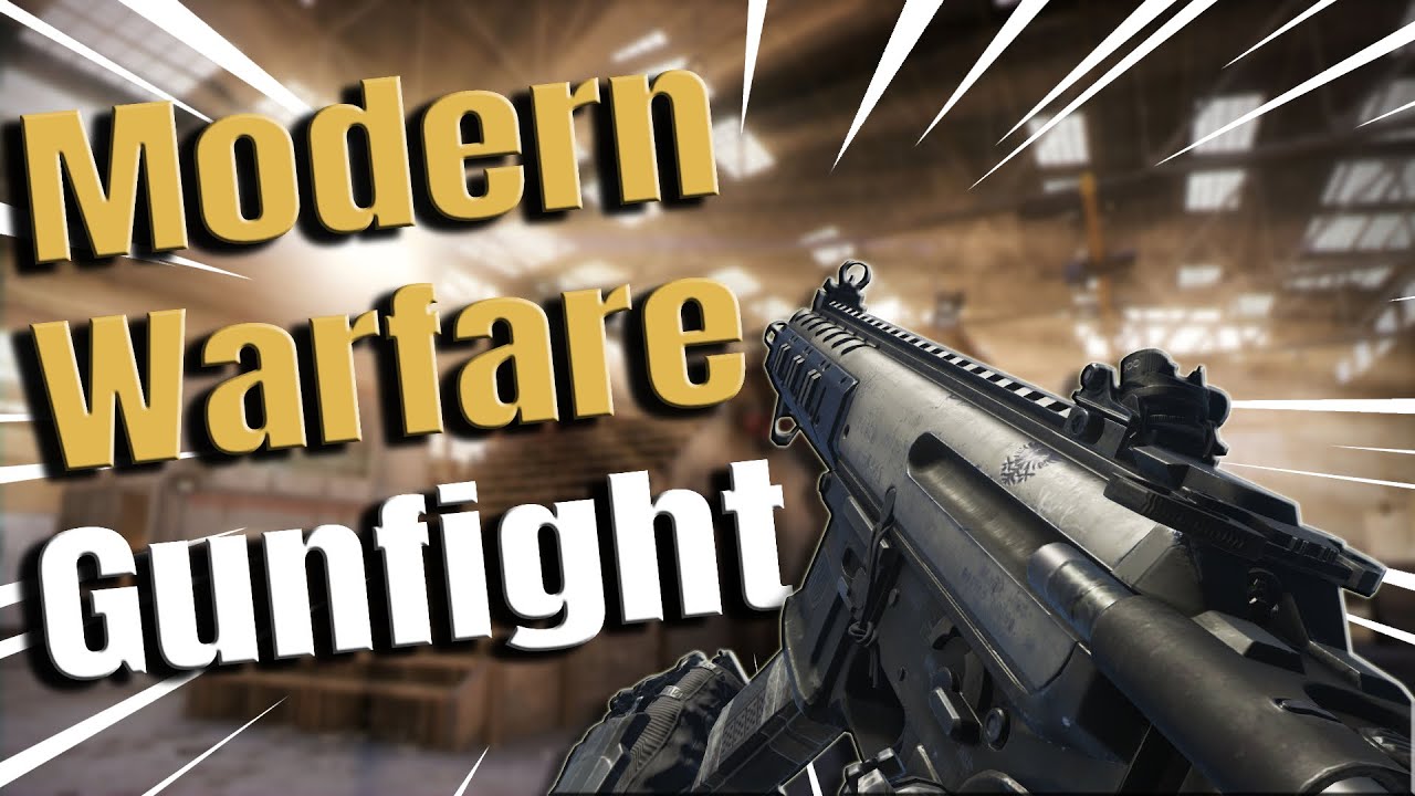 Modern Warfare-Modern Warfare Gunfight Clutches and Highlights - YouTube