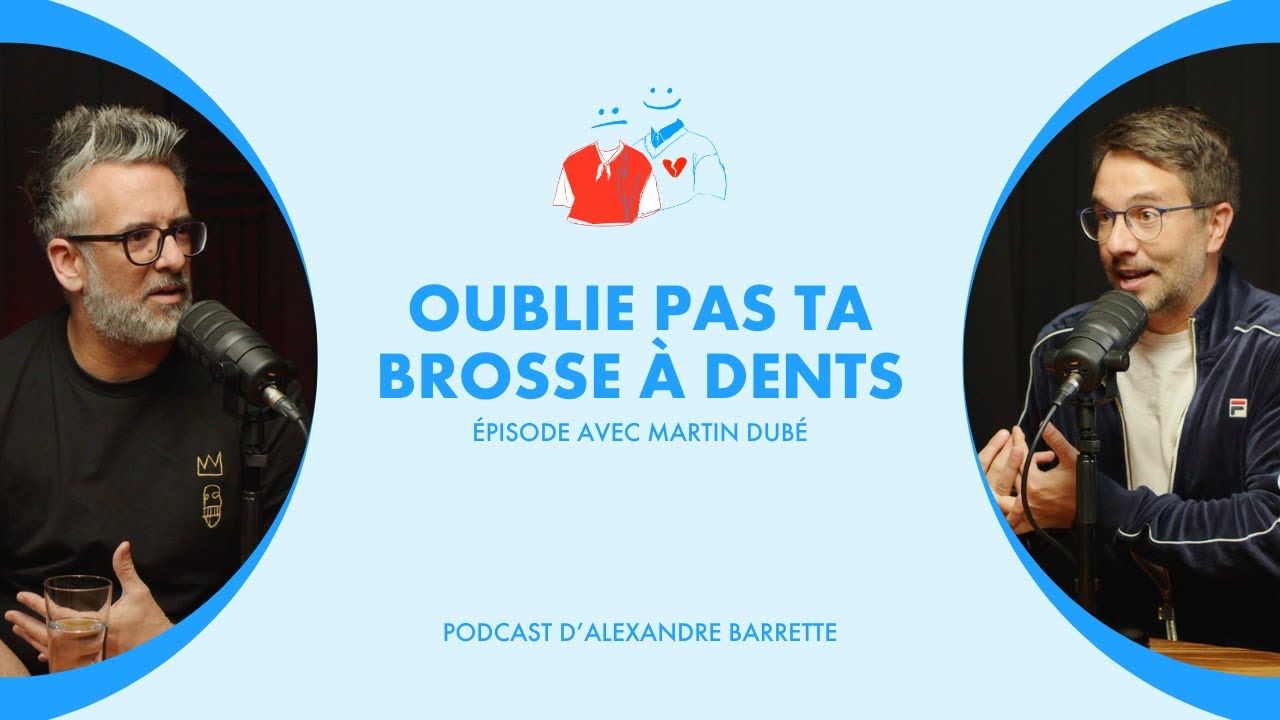 Martin Dubé | Oublie pas ta brosse à dents - YouTube