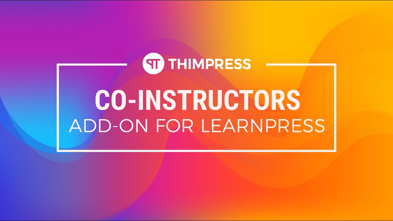 [LearnPress] - How to use Co-Instructors Add-on for LearnPress - YouTube