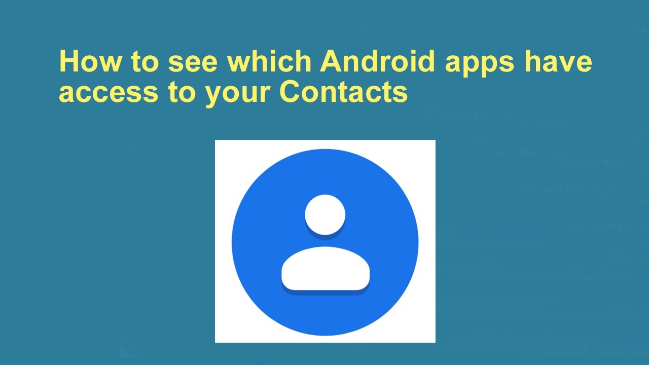 How To See Which Android Apps Have Access To Your Contacts YouTube how-to-see-which-android-apps-have-access-to-your-contacts-youtube
