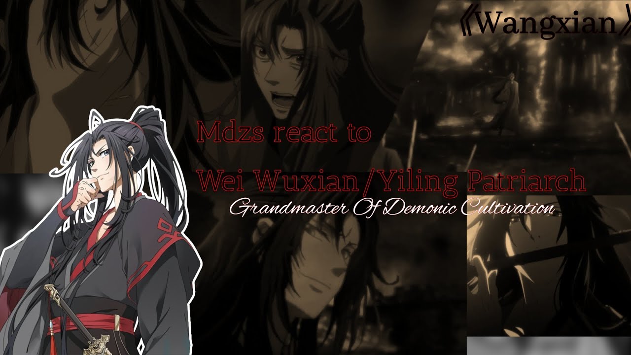|Mdzs react to Wei Wuxian/Yiling Patriarch|《Wangxian》 - YouTube