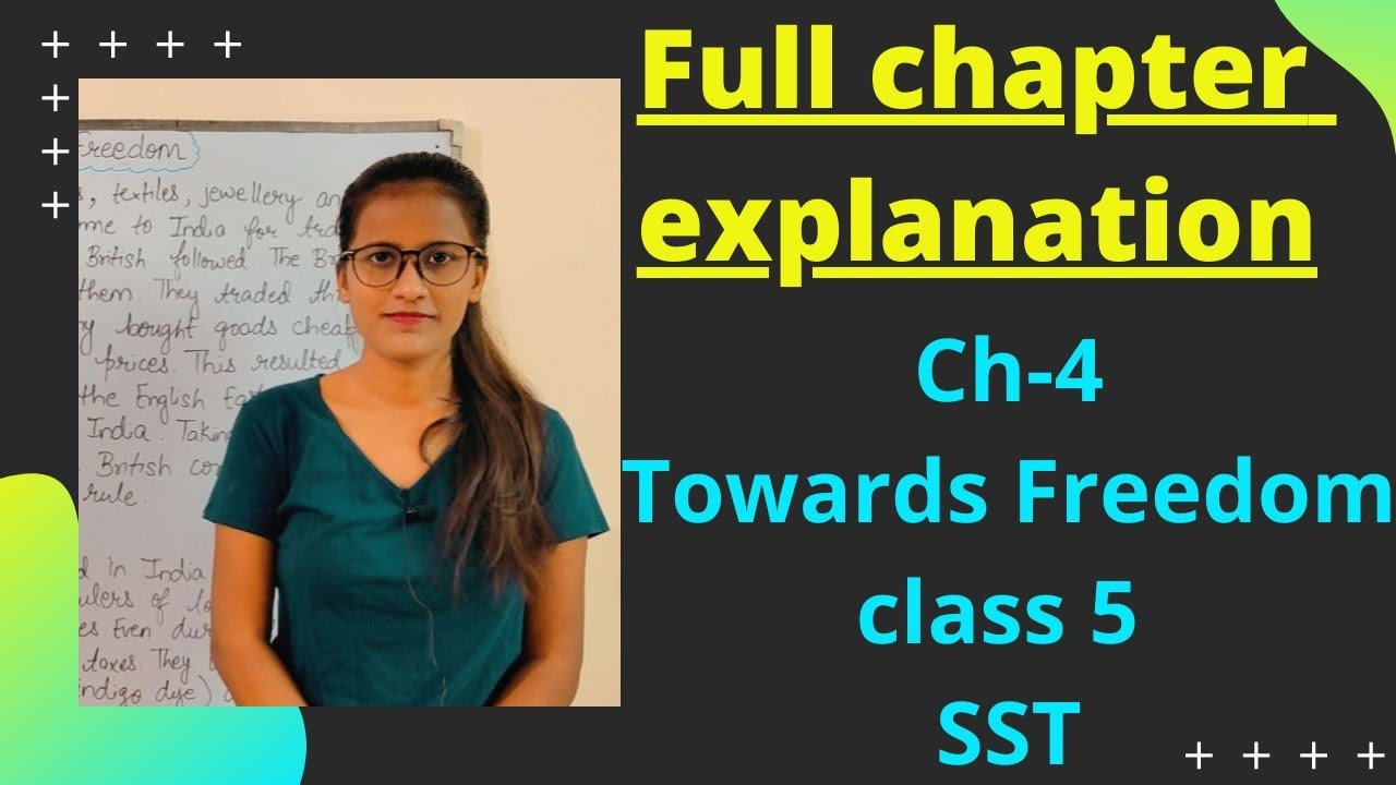 || Ch-5 Towards Freedom || Full chapter explanation|| Class 5 SST ...