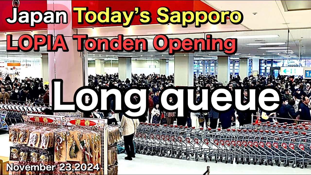 Today’s Sapporo.LOPIA Tonden opening.Long queue.November 23,2024.Japan - YouTube