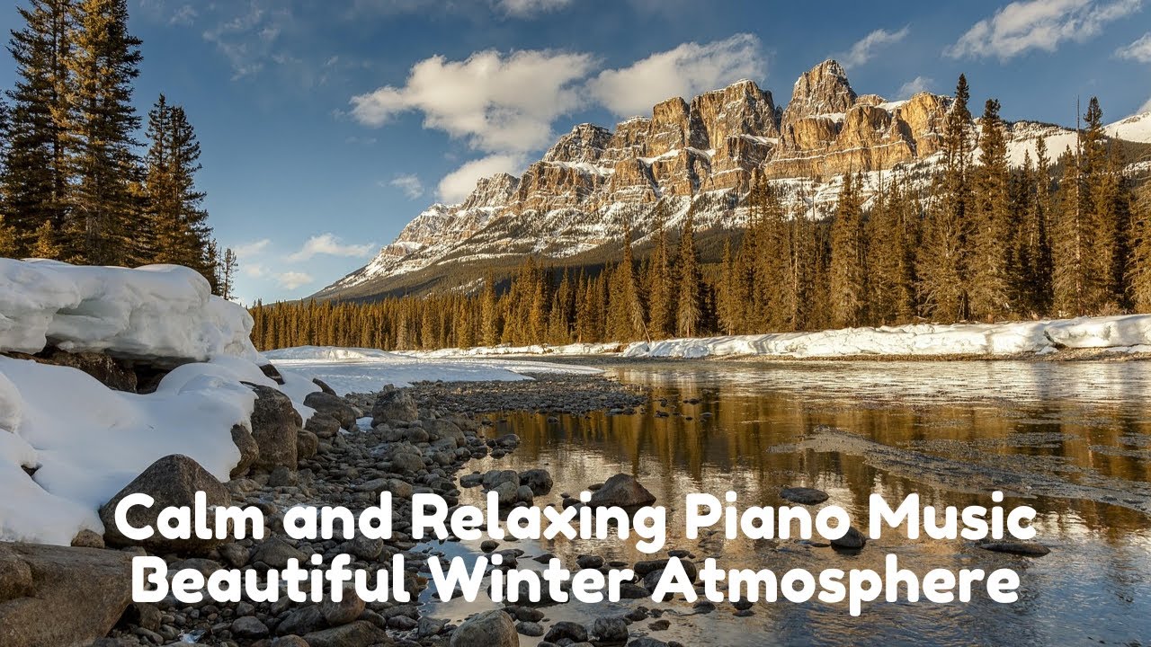 Calm and Relaxing Piano Music - Beautiful Winter Atmosphere - YouTube