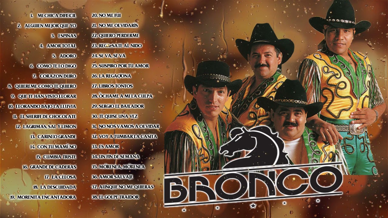 BRONCO SUS MEJORES CANCIONES ROMÁNTICAS INOLVIDABLES - BRONCO 40 ÉXITOS ...