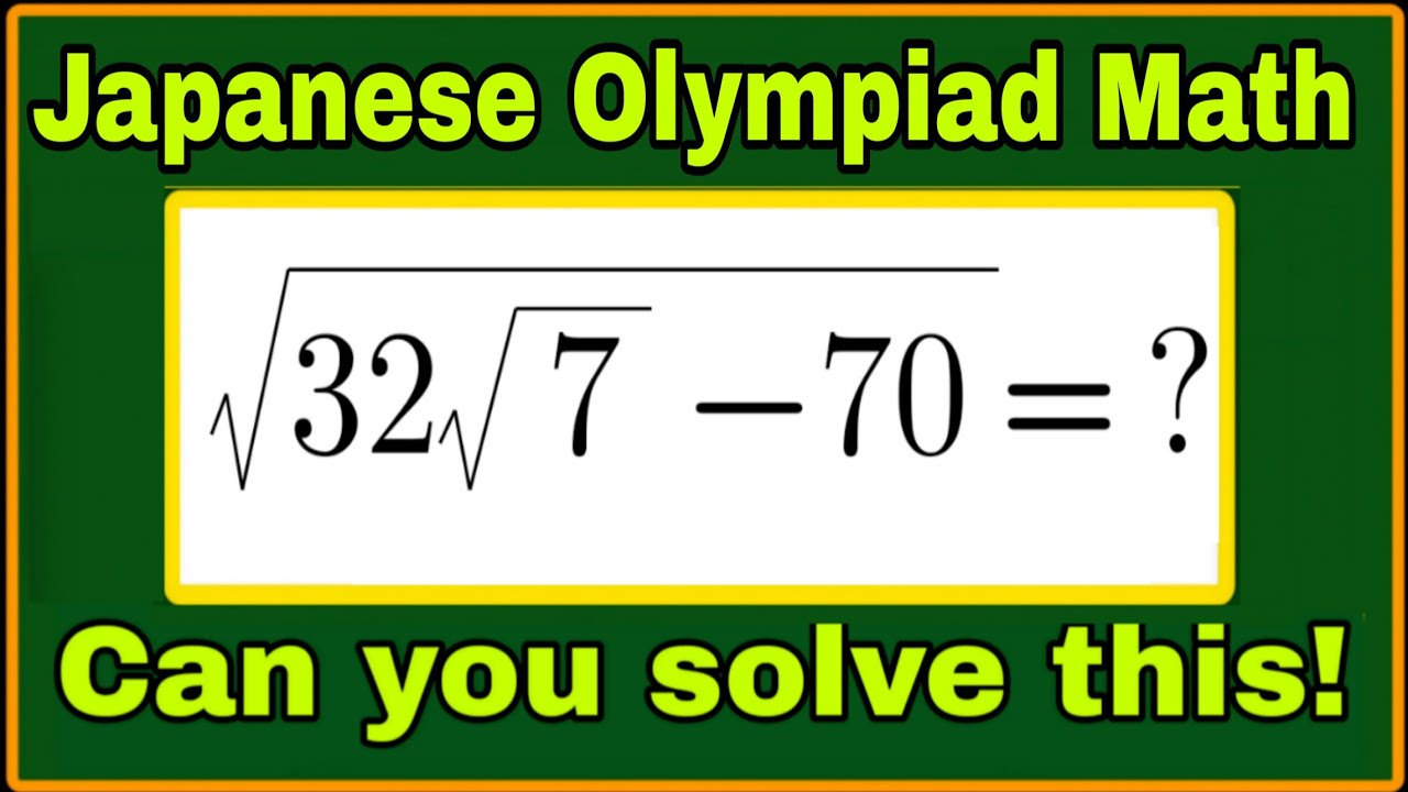 Japanese| A Very Nice Algebra Square Root Olympiad Maths Problem| Tricky Maths Olympiad| # ...
